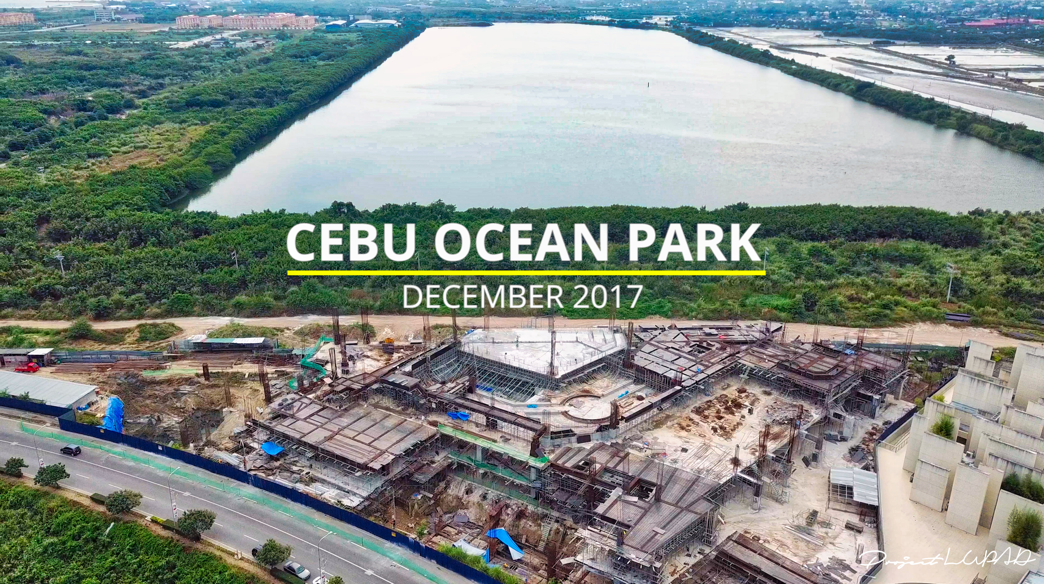 VIDEO: Cebu Ocean Park December 2017 Progress Update VIDEO: Cebu Ocean Park December 2017 Progress Update